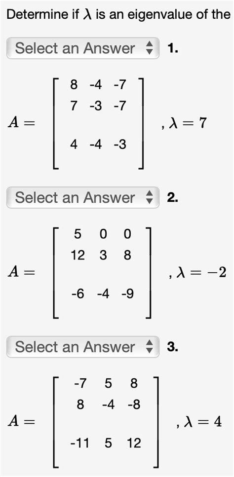 Solved Determine if λ is an eigenvalue of the Chegg