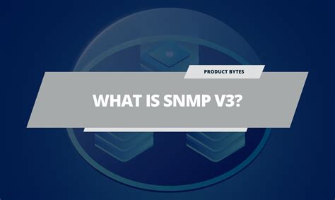 What Is Snmp V3