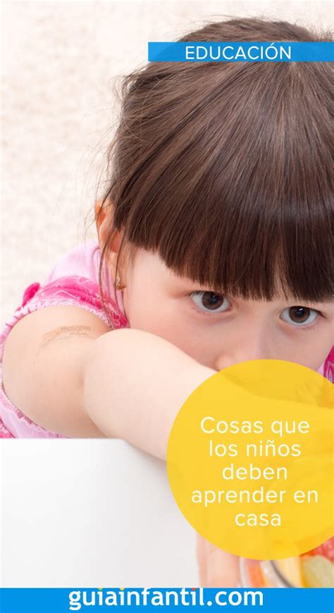 Tareas que los padres deben enseñar y exigir a los hijos en casa Educación Tareas Aprender