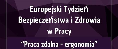 Europejski Tydzień Bezpieczeństwa i Zdrowia w Pracy 23 27 października