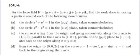 Solved For The Force Field F Y Z I X Z J X Y K Find The Chegg