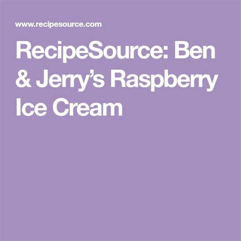 Recipesource Ben And Jerrys Raspberry Ice Cream Raspberry Ice Cream