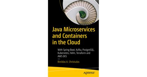 Java Microservices And Containers In The Cloud With Spring Boot Kafka Postgresql Kubernetes