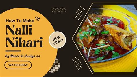 Nalli Nihari Recip Traditional Beef Nihari Recipe Nalli Nihari Nalli Nihari By Rasoi Ki
