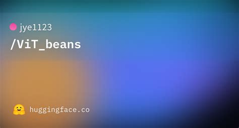 Jye1123 ViT Beans Hugging Face