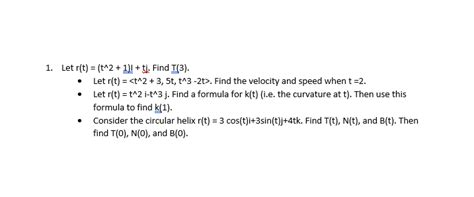 solved 1 let r t t 2 1 i tj find 1 3 let r t