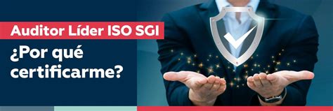 ¿por Qué Certificarme Como Auditor Líder Iso Sgi Leer Artículo