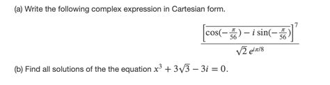 Solved A Write The Following Complex Expression In Chegg