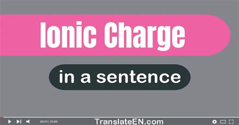 Ionic Charge In A Sentence
