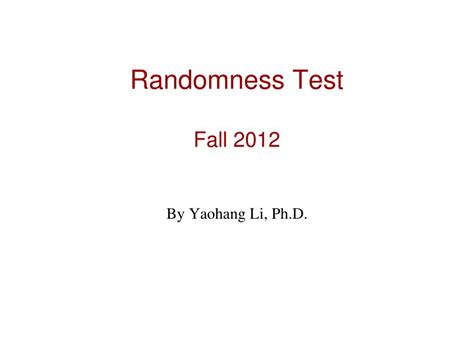 Ppt Randomness Test Fall 2012 Powerpoint Presentation Free Download