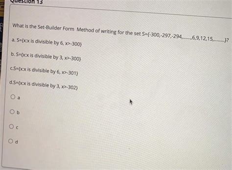 Solved What Is The Set Builder Form Method Of Writing For Chegg Com