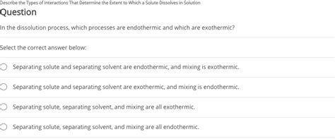 Solved In The Dissolution Process Which Processes Are