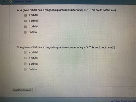 Solved 6 O Question Details A A Given Orbital Has A
