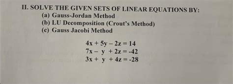 Solved Ii Solve The Given Sets Of Linear Equations By A