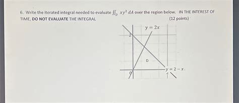 solved write the iterated integral needed to evaluate