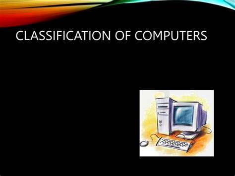 Comprehensive Overview Classification Of Computers Microcomputers