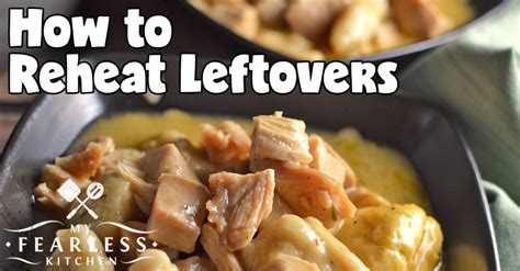 How To Reheat Leftovers My Fearless Kitchen