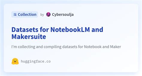 Datasets For Notebooklm And Makersuite A Cybersoulja Collection