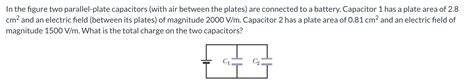 Solved In The Figure Two Parallel Plate Capacitors With Air Chegg