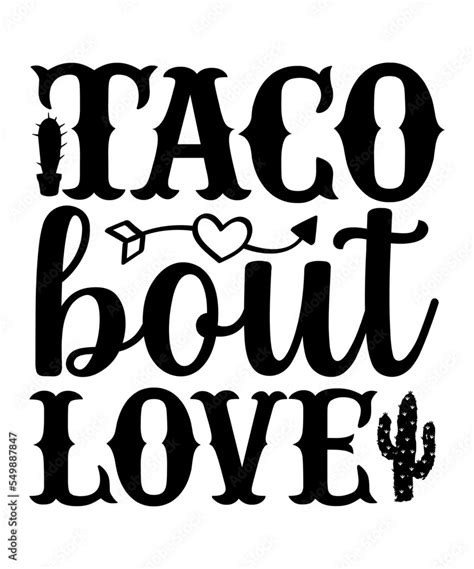 Taco Bout Love Svg Taco Svg Bundle Svg Bundle Design Taco Svg Taco