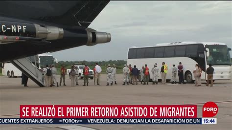 Realizan Retorno Asistido De Migrantes Vía Aérea Noticieros Televisa