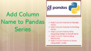 Add Column Name To Pandas Series Spark By Examples