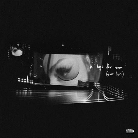 Stream Read All The Lyrics To Ariana Grande S New Live Album K Bye For Now Swt Live Genius