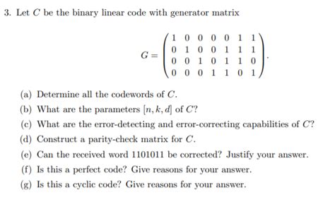 Solved 3 Let C Be The Binary Linear Code With Generator