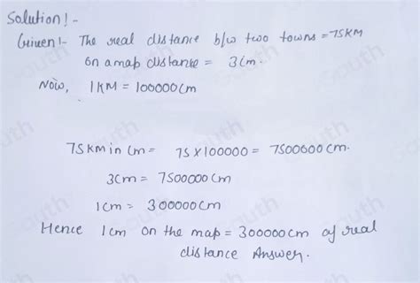 Solved 17 The Real Distance Between Two Towns Is 75 Km On A Map The