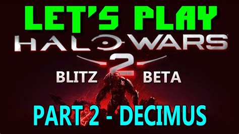 Lets Play Halo Wars 2 Blitz Beta 1v1 Part 2 Decimus Youtube