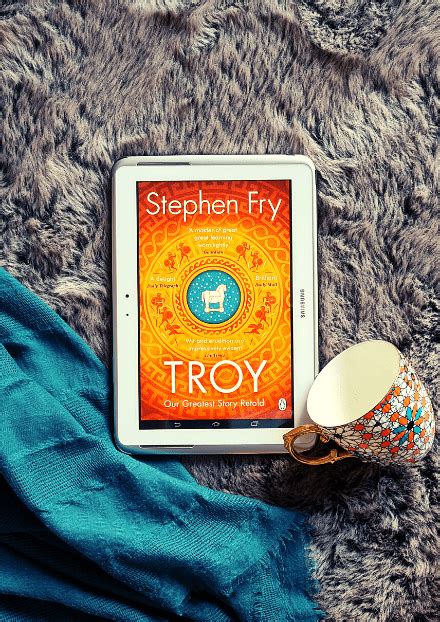 Troy By Stephen Fry Book 3 In The Captivating Greek Myths Retold