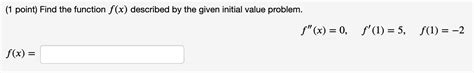 Solved 1 Point Find The Function F X Described By The Chegg Com