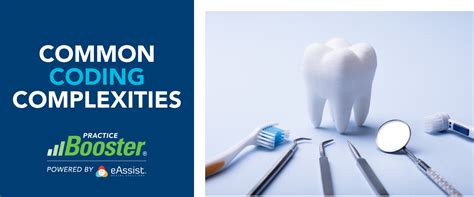 Ask A Practice Booster Advisor Common Dental Coding Complexities Eassist Dental Billing