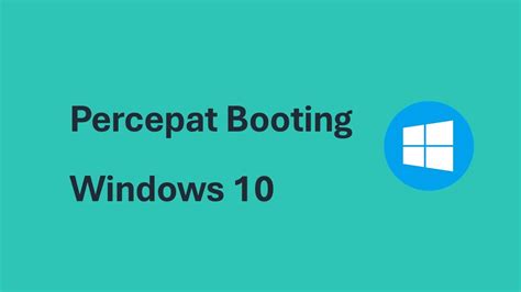 CARA MEMPERCEPAT BOOTING WINDOWS 10 YouTube