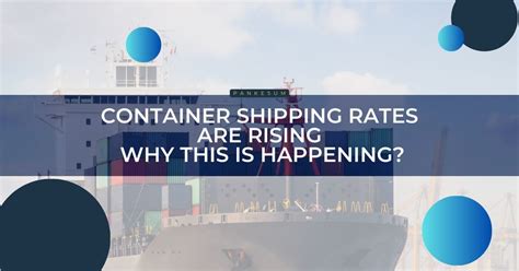 Container Shipping Rates Are Rising Why This Is Happening Pankesum