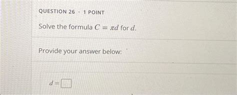 Solved Solve the formula C πd for d Provide your answer Chegg