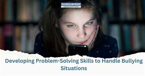 Developing Problem Solving Skills To Handle Bullying Situations