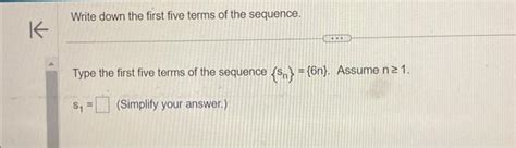 Solved Write Down The First Five Terms Of The Sequence Type