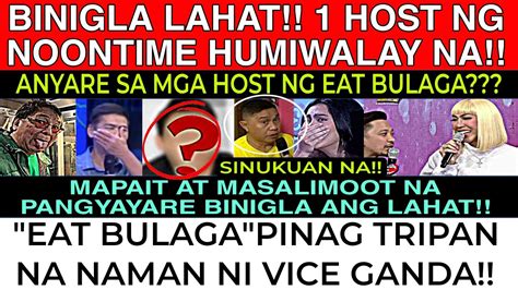 BINIGLA LAHAT 1HOST NG NOON TIME HUMIWALAY NA ANYARE SA MGA HOST NH EAT