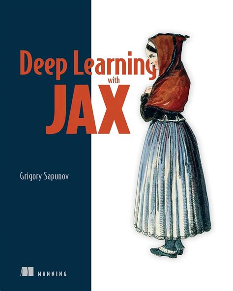 Amazon Deep Learning With Jax Sapunov Grigory Neural Networks