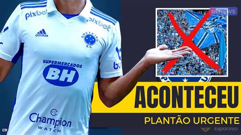 PlantÃo Urgente Noticías Do Cruzeio Hoje Confirmado Agora Pouco Youtube