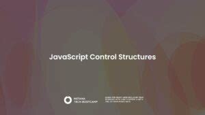 JavaScript Control Structures Metana