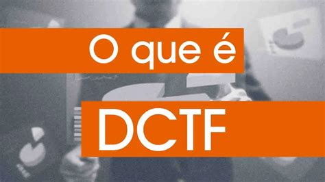 O Que é Dctf