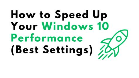 How To Speed Up Your Windows Performance Best Settings