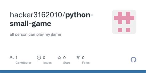 Github Hacker3162010python Small Game All Person Can Play My Game