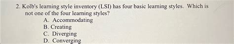 Solved Kolbs Learning Style Inventory Lsi ﻿has Four Basic