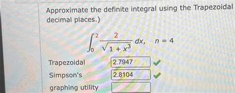 Solved Approximate The Definite Integral Using The
