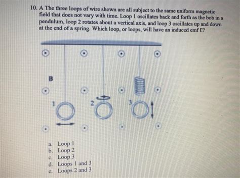Solved 10 A The Three Loops Of Wire Shown Are All Subject