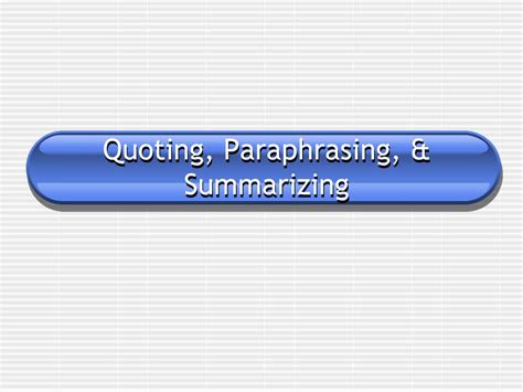 PPT Quoting Paraphrasing Summarizing PowerPoint Presentation ID