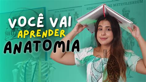 ANATOMIA Por onde começar a estudar Melhores dicas e métodos de
